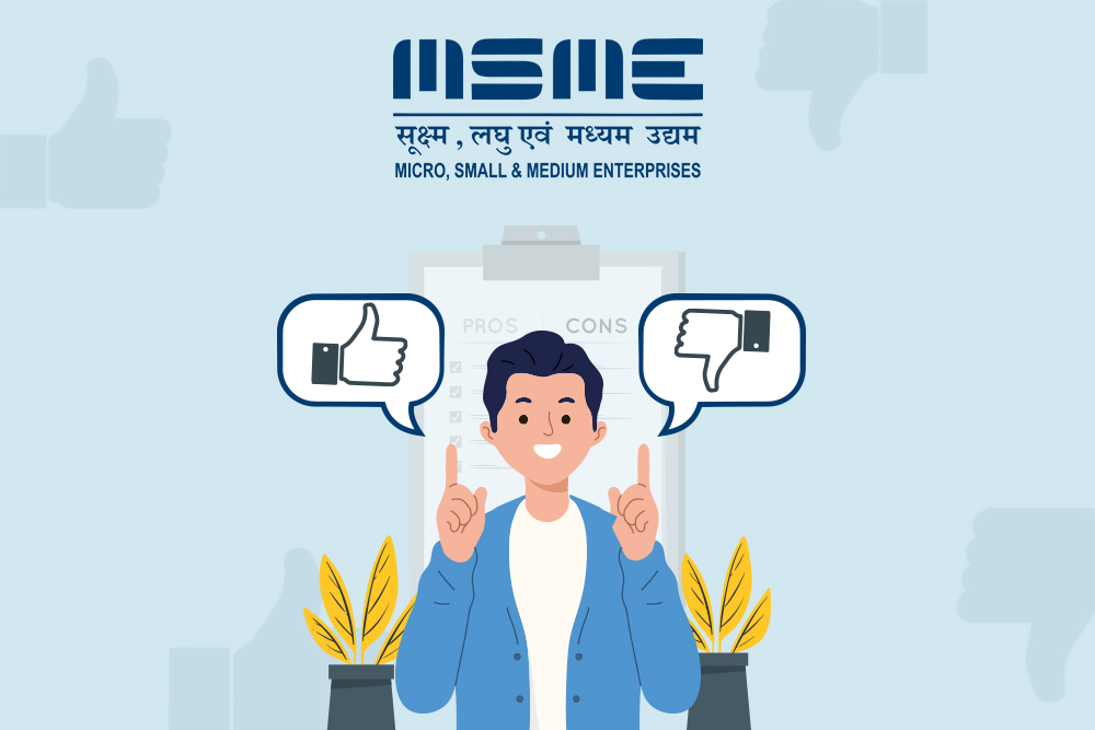 MSME Advantages and Disadvantages: Should You Start an MSME?