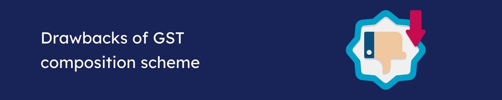 GST Composition Scheme - Features, Limits, Benefits & Rules