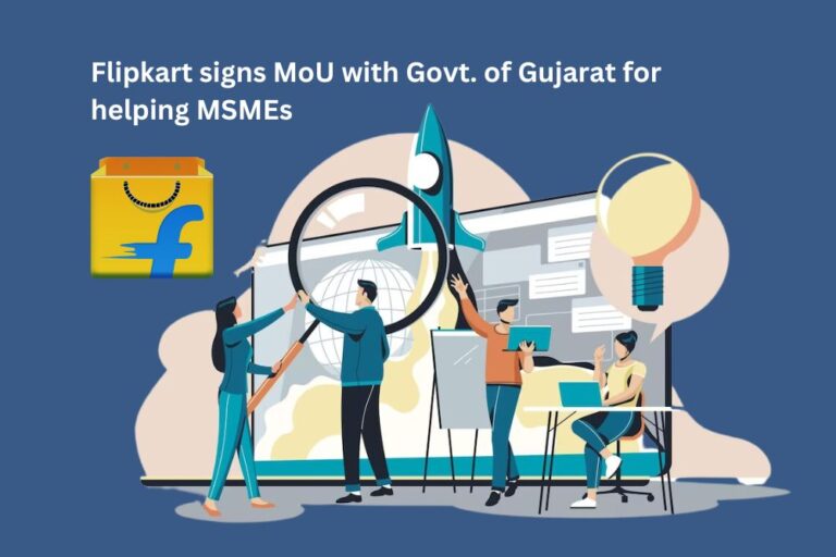Flipkart signs MoU with Govt. of Gujarat for helping MSMEs