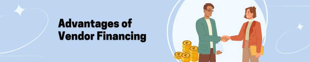 Vendor Financing in India - Meaning, and How does it Work?