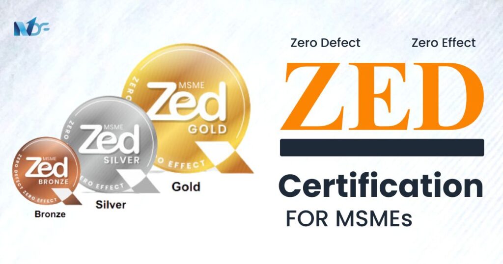 ZED Certification Scheme for MSMEs: Fees, Benefits & Eligibility