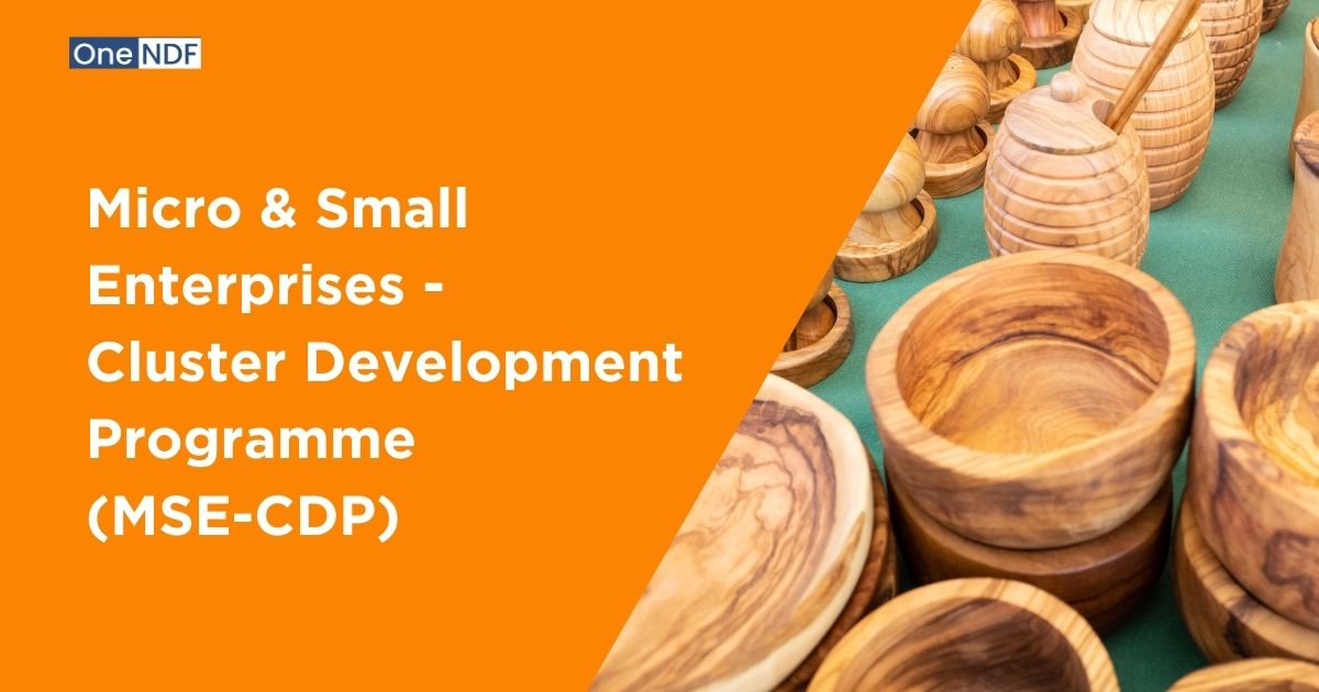 Cluster Development Programme (MSE-CDP) for MSMEs | OneNDF
