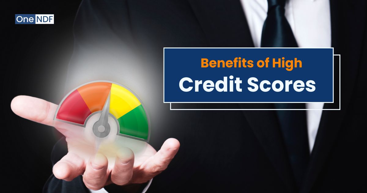 What are the Benefits of High Credit Scores? | OneNDF