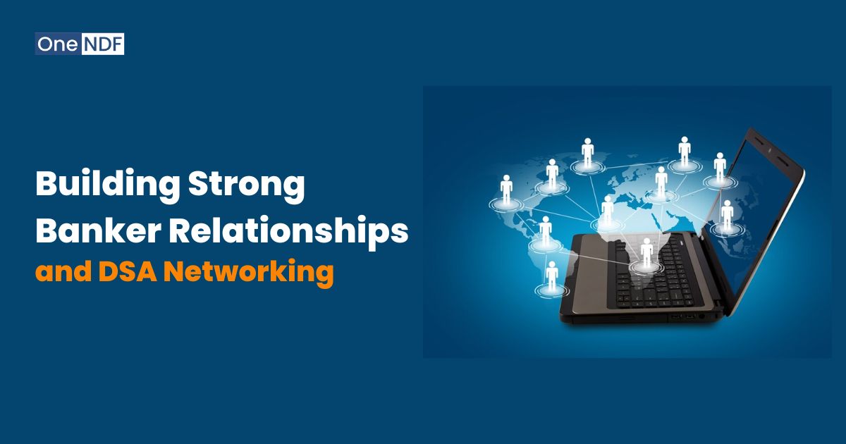 Build Strong Banker Relationships & DSA Network | OneNDF