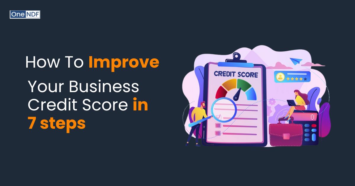 How To Improve Your Business’ Credit Score in 7 steps